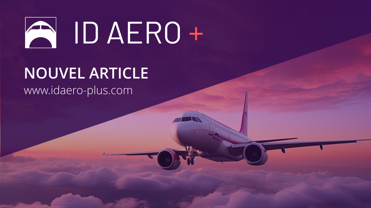 Analyse au vol - Ce que cache le risque Airbus | ID AERO